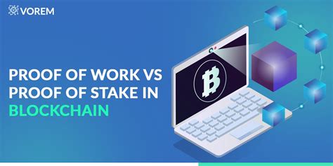 proof of work vs proof of stake in blockchain by vorem medium