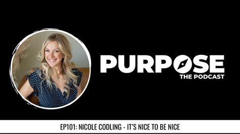 Purpose 101 Nicole Codling Its Nice To Be Nice Catalyst Training
