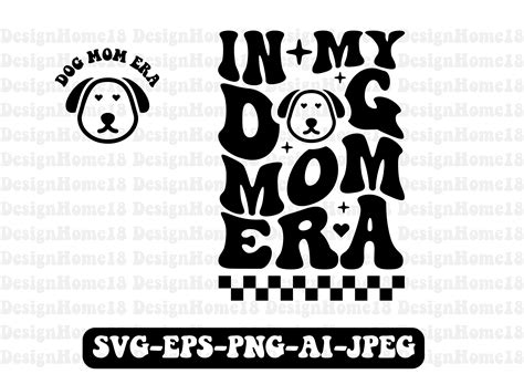 In My Dog Mom Era Svg Dog Mom Era Graphic By Tshirtmaster · Creative