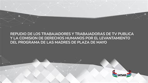 Repudio De Las Y Los Trabajadores De La Tv Publica Y La ComisiÓn De Derechos Humanos Por El