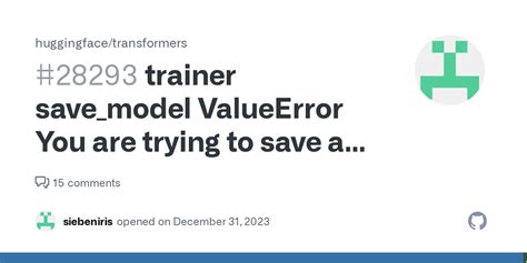 trainer save model valueerror you are trying to save a non contiguous tensor · issue 28293