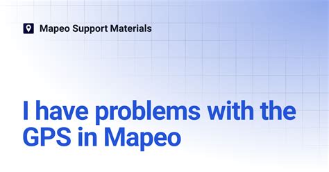 I Have Problems With The Gps In Mapeo Mapeo Support Materials