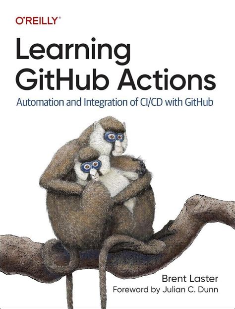 Learning Github Actions Automation And Integration Of Cicd With Github Brent Laster