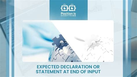 Expected Declaration Or Statement At End Of Input Solved Position Is Everything