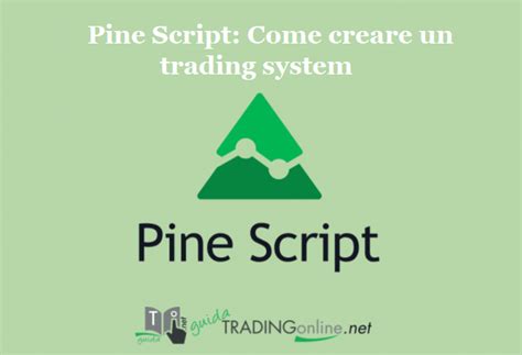 Pine Script Cosè Nuova Guida Facile 2023