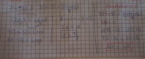 Resuelve Y Verifica La Siguiente Ecuación 2 X 3 3 2x 2 Entre 4 Brainly Lat