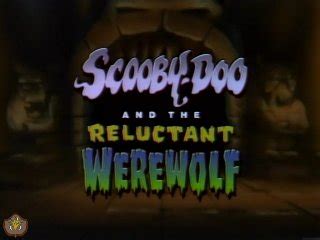 Scooby Doo And The Reluctant Werewolf