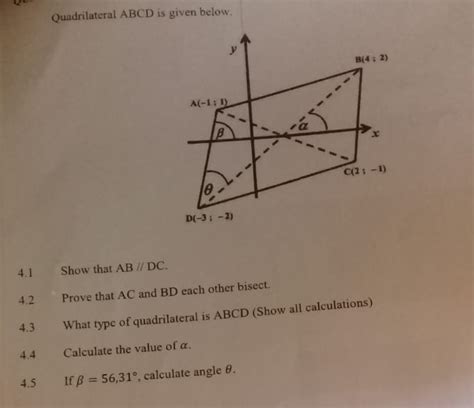 Solved Quadrilateral Abcd Is Given Below 4 1 Show That Ab Dc 4 2 Prove That Ac And Bd Each