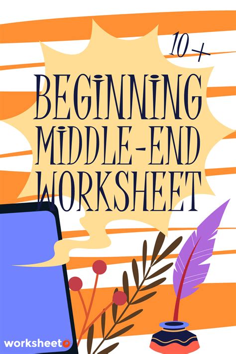 Beginning Middle End Worksheet Admuscente