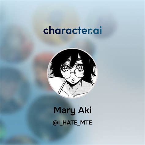 Chat With Mary Aki Characterai Ai Chat Reimaginedyour Words