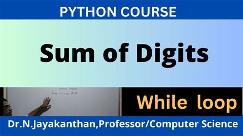 Sum Of Digits In Python Easy While Loop Tutorial Youtube