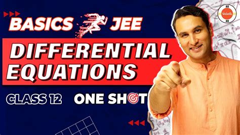 Differential Equation Class Basics To JEE Pulkit Sir Vedantu JEE YouTube