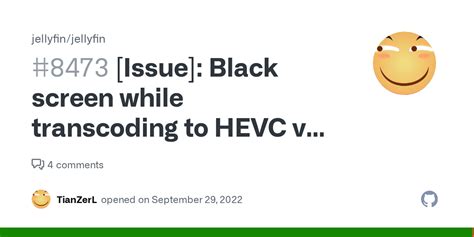 Issue Black Screen While Transcoding To Hevc Via Vaapi With An Amd Gpu · Issue 8473
