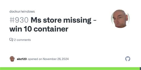 ms store missing win 10 container · issue 930 · dockur windows · github
