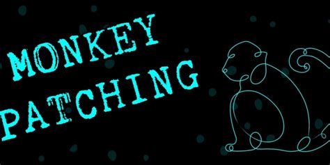 So What Is Monkey Patching DEV Community
