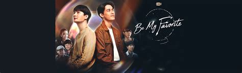 タイドラマ「be My Favorite」日本公式サイト