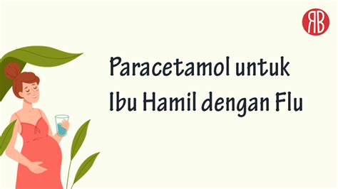 Penggunaan Paracetamol Untuk Ibu Hamil Dengan Flu And Dampaknya