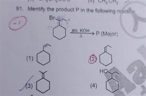 91. Identify the product P in the following reaction−1 alc. KOHΔ P (Maj..