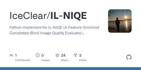 GitHub IceClear IL NIQE Python Implement For IL NIQE A Feature