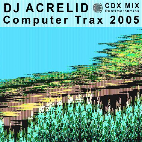 Computer Trax CDX Mix Acrelid Indifferent Space Recordings