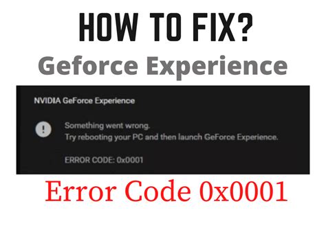 Geforce Experience Error Code 0x0001 Fixed Easy Methods Jguru