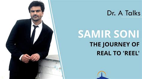 Samir Soni The Journey Of Real To Reel Youtube