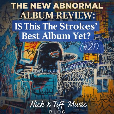 The New Abnormal Album Review 21 Is This The Strokes Best Album Yet