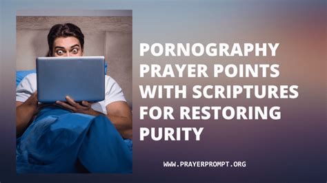 Pornography Prayer Points With Scriptures For Restoring Purity