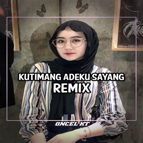 Dj Kutimang Adikku Sayang Youtube Music
