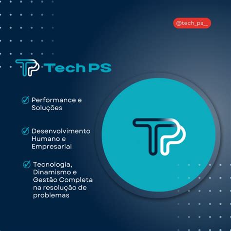 A Tech Ps Performance E Soluções Foi Idealizada E Bem Construída Perante Um Sonho Constante E