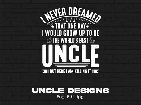 Worlds Best Uncle Digital Png File Instant Download Uncle Quotes Png Uncle Sayings Png Best