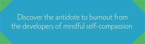 Mindful Self Compassion For Burnout Tools To Help You Heal And