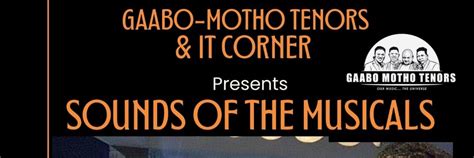 Book Tickets For Gaabo Motho Tenors Sounds Of Musicals