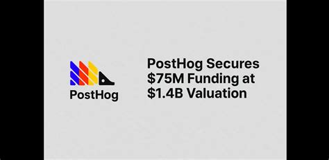 Posthog Raises 75m Series E At 1 4b Valuation Compworth