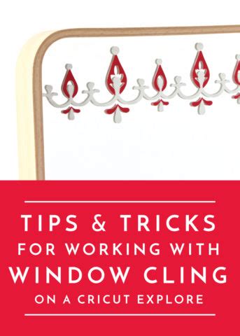 Tips And Tricks For Working With Window Cling On A Cricut The Homes I