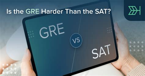 Is The Gre Harder Than The Sat Ttp Gre Blog