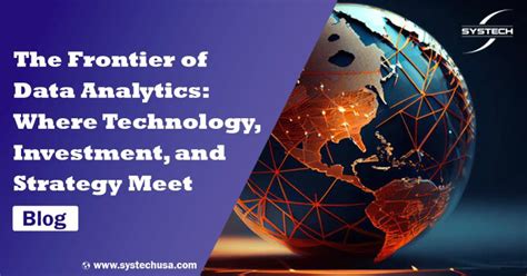 The Frontier Of Data Analytics Where Technology Investment And