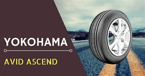 Yokohama Avid Ascend Gt Review And Rating For 2026 Drivingpress