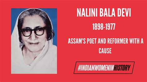 Nalini Bala Devi Renowned Poet And Reformer From Assam Indianwomeninhistory Feminism In India