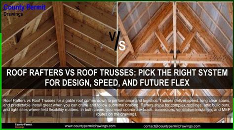 Roof Rafters Vs Trusses Design Speed And Flexibility County Permit