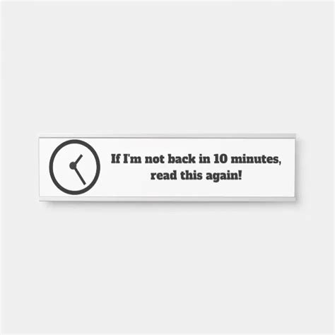 Funny Back In 10 Minutes Office Door Desk Sign Zazzle