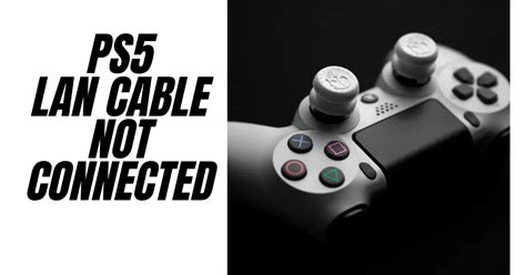 Ps5 Lan Cable Not Connected Ps5 Internet Fixed Forever