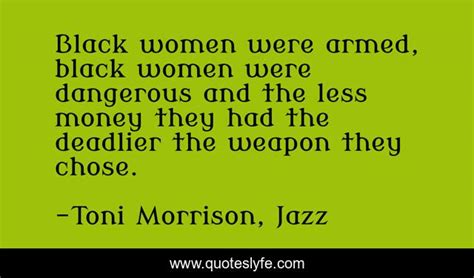 Black Women Were Armed Black Women Were Dangerous And The Less Money