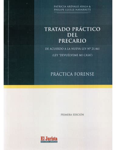Tratado PrÁctico Del Precario De Acuerdo A La Nueva Ley N° 21461