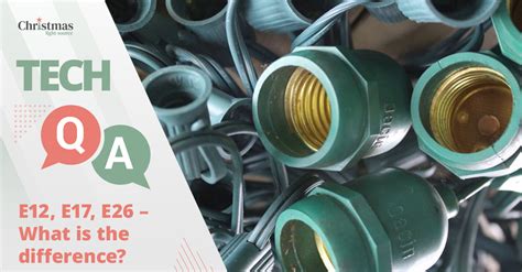 E12 E17 E26 What Is The Difference Christmas Light Source