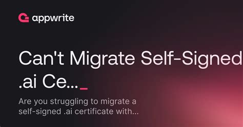 Cant Migrate Self Signed Ai Cert Threads Appwrite