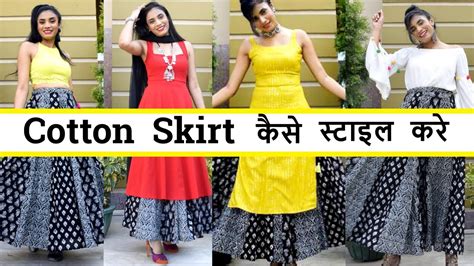 Styling Ethnic Skirt In 10 Different Ways Summer Fashion Hacks