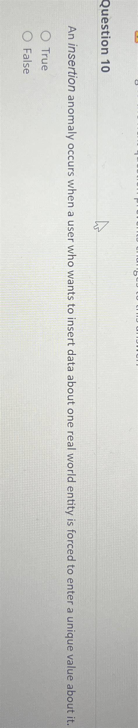 Solved Question 10an Insertion Anomaly Occurs When A User