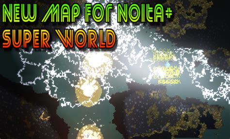 Extra Upgraded Map For Noita Expansion By Chesse20 Noita Mods