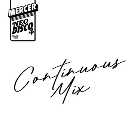 Stream Mercer Neo Disco 4 Continuous Mix By Mercer Listen Online